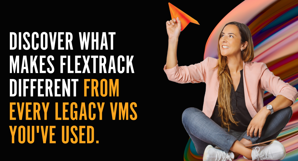 Discover What Makes Flextrack Different From Other VMS Solutions ...